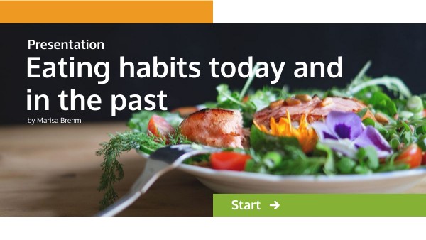Eating habits today and in the past | Genially