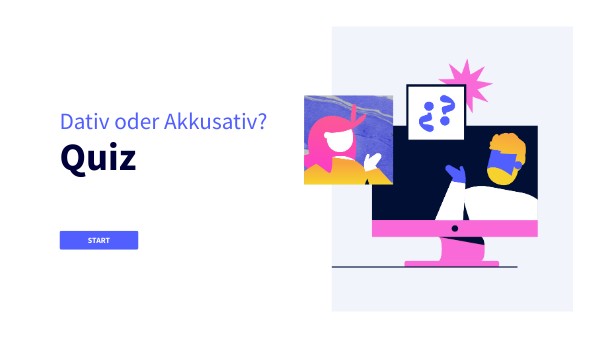 Dativ oder Akkusativ? | Genially
