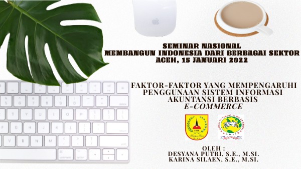 FAKTOR YANG MEMPENGARUHI PENGGUNAAN SIA BERBASIS E-COMMERCE