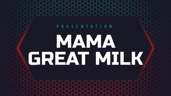 MAMA GREAT MILK PRESENTASI