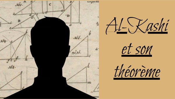Al-Kashi et son théorème | Genially
