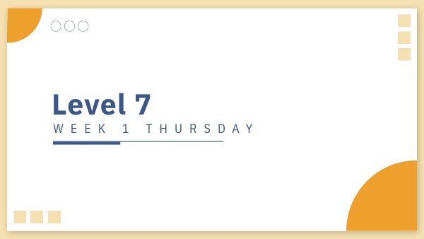 L7 Week 1 Thursday F2F