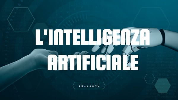 L'INTELLIGENZA ARTIFICIALE | Genially