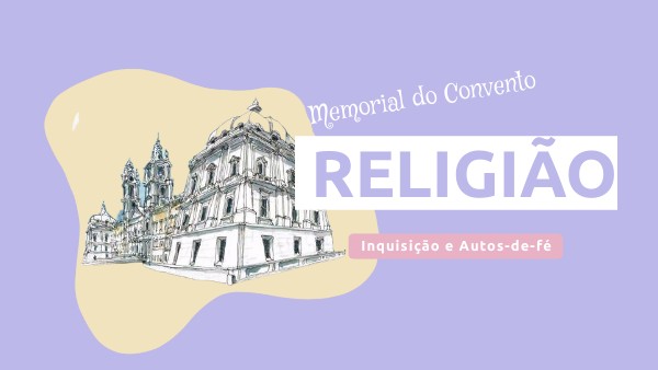 Religião - Memorial do Convento | Genially