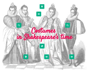 COSTUMES AND THEIR MEANING IN SHAKESPEARE'S TIME | Genially