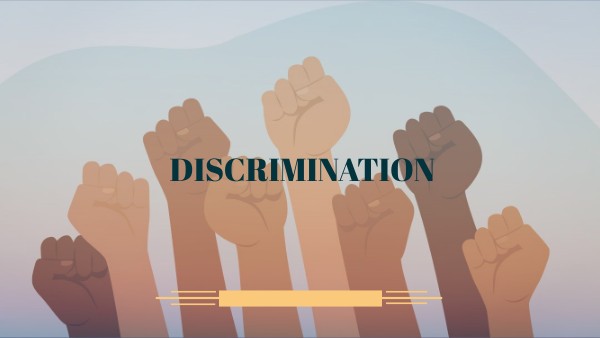 DISCRIMINATION | Genially
