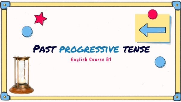 Past Progressive Tense | Genially
