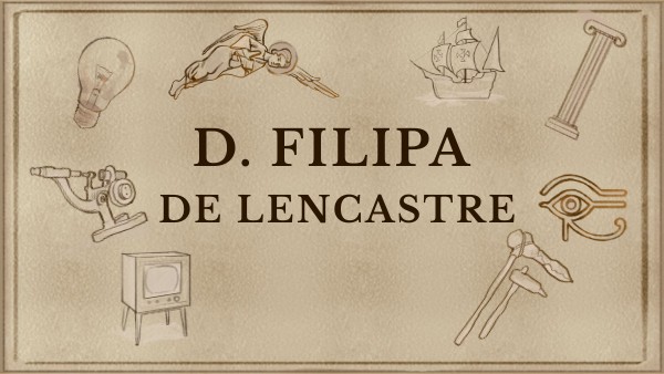 D. Filipa de Lencastre - Carolina