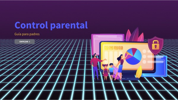CONTROL PARENTAL. Guía para padres | Genially