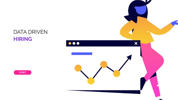 DATA DRIVEN HIRING