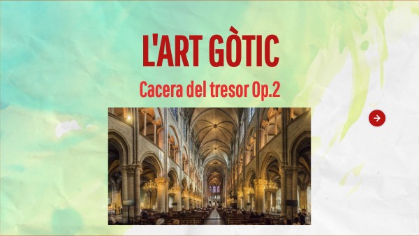 Cacera del Tresor - Art Gòtic Op.2 | Genially