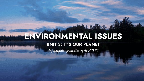 Environmental Issues 4º ESO (A) | Genially