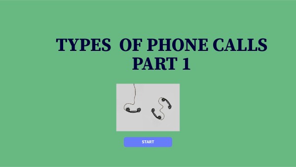 TYPES OF PHONE CALLS PART 1 | Genially