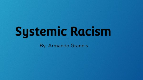 Armando - Systemic Racism Template