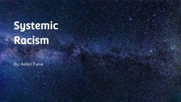 Aiden - Systemic Racism Template