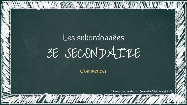 Les subordonnées - 3e secondaire | Genially