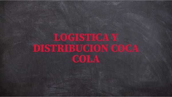 LOGISTICA COCA COLA | Genially