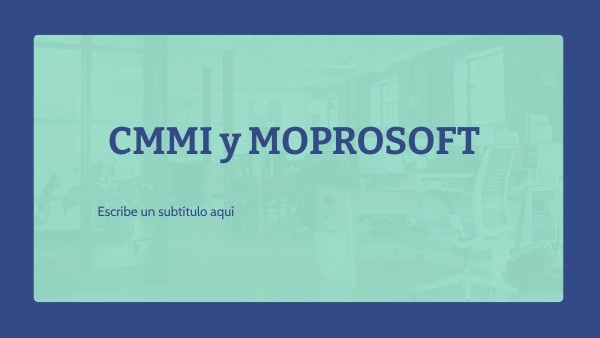 CMMI y MOPROSOFT