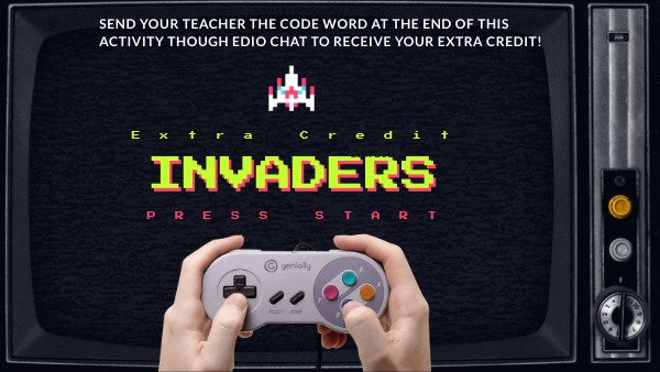 INVADERS Extra Credit | Genially