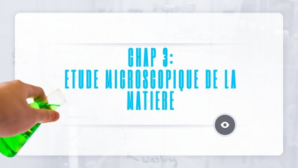 Chap 3: etude microscopique de la matiere