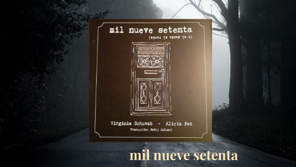 Mil nueve setenta (o el mundo al revés)