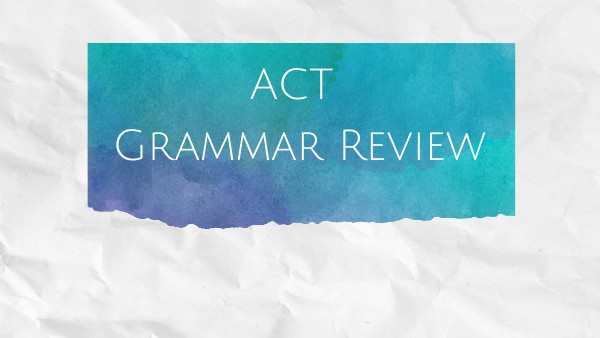 ACT Grammar Review | Genially