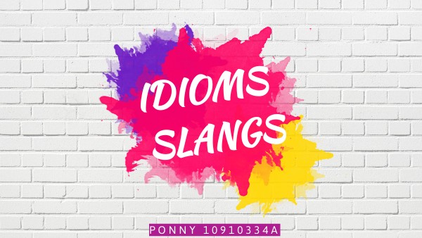 IDIOMS AND SLANG PRESENTATION | Genially