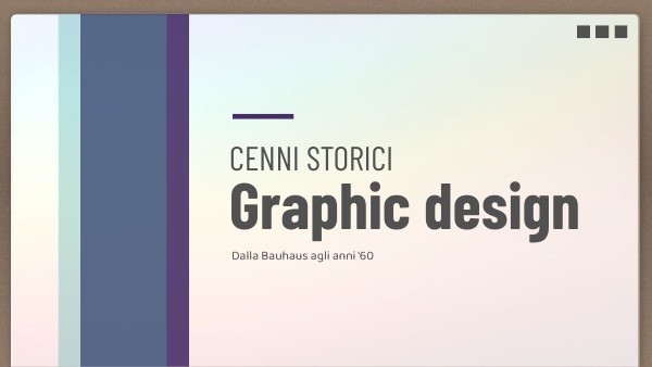 Cenni storici - Il graphic design | Genially