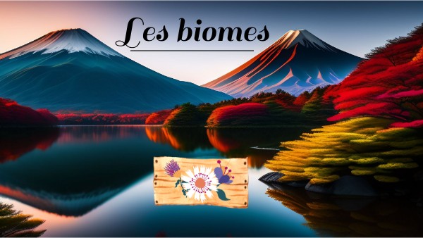 Les biomes | Genially