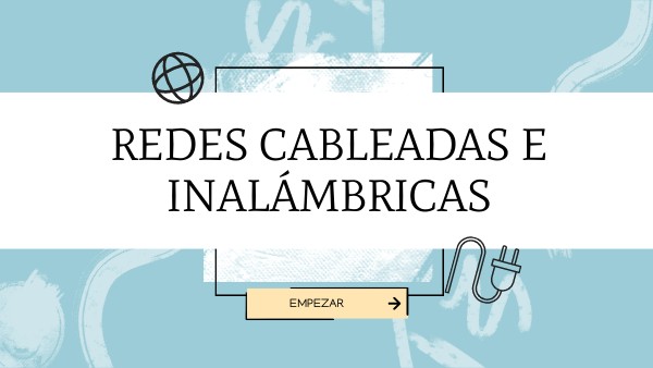 Redes cableadas e inalámbricas | Genially