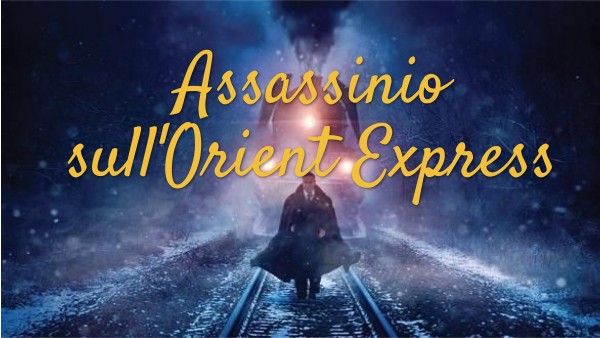 Assassino sull'Orient Express | Genially