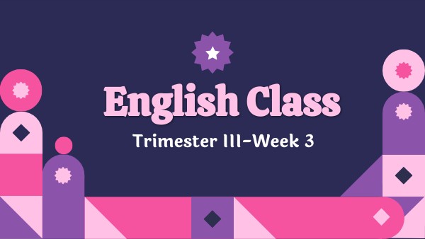 Trimester III-Week 3-9th | Genially