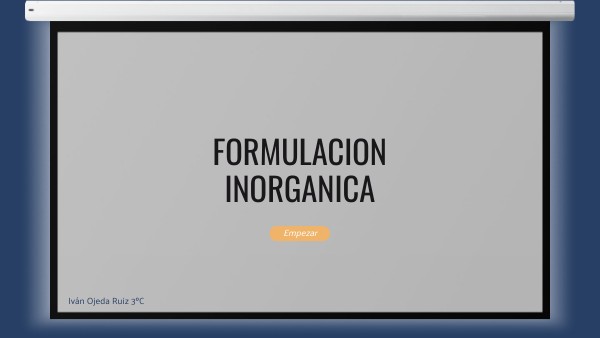 FORMULACION INORGANICA | Genially