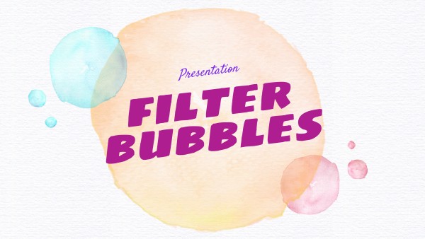 FILTER BUBBLES
