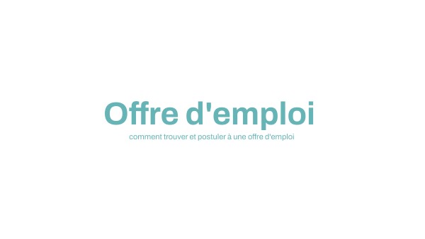 trouver et postuler offre emploi | Genially