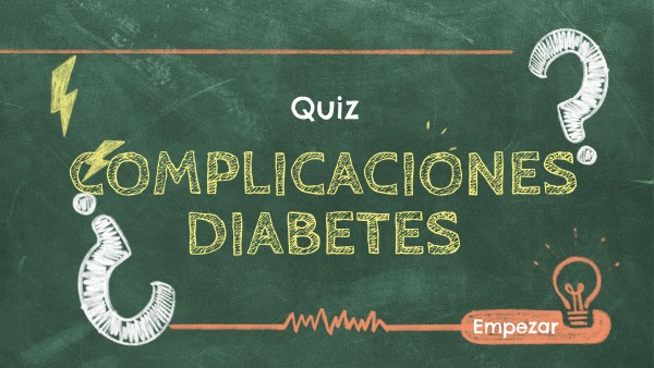 QUIZ Complicaciones diabetes