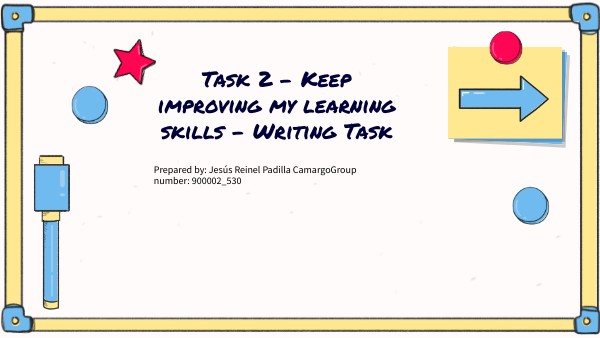 Task 2 - Keep improving my learning skills - Writing Task
