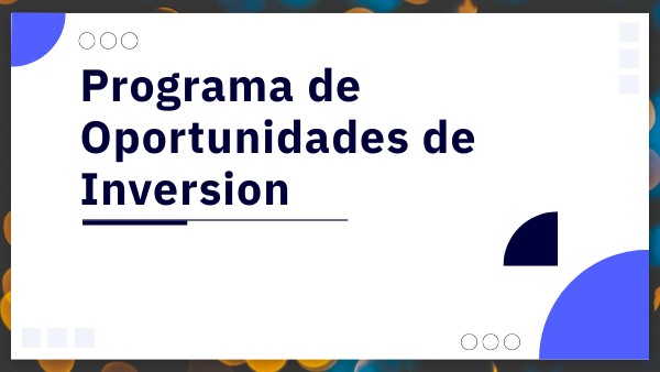 PROGRAMAS DE OPORTUNIDAD DE INVERSION | Genially