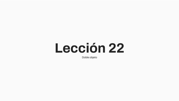 Doble objeto Lección 22 | Genially