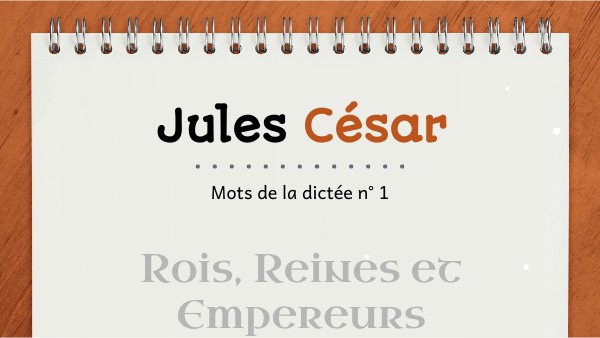 Dictée 1 - Jules César | Genially