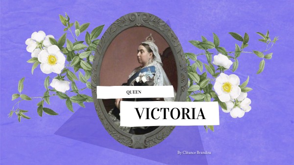 Queen Victoria | Genially