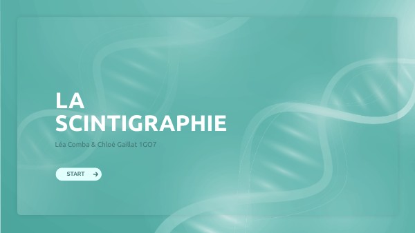 SCINTIGRAPHIE | Genially