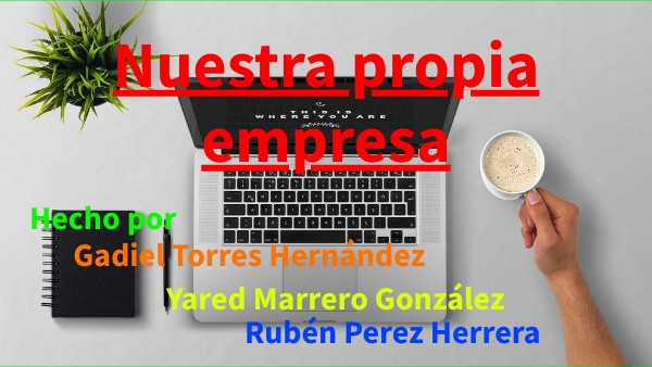 Creamos nuestra propia empresa | Genially