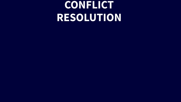 CONFLICT RESOLUTION