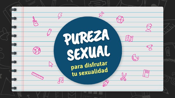 PUREZA SEXUAL 1-2 | Genially
