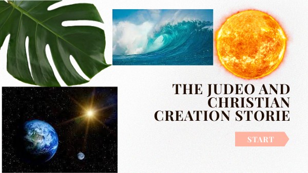 The Judeo and Christian creation story