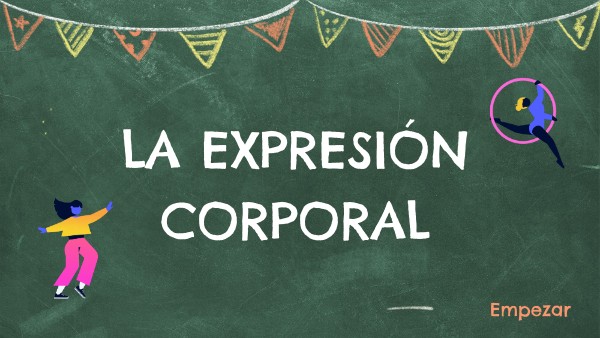 La expresión corporal | Genially