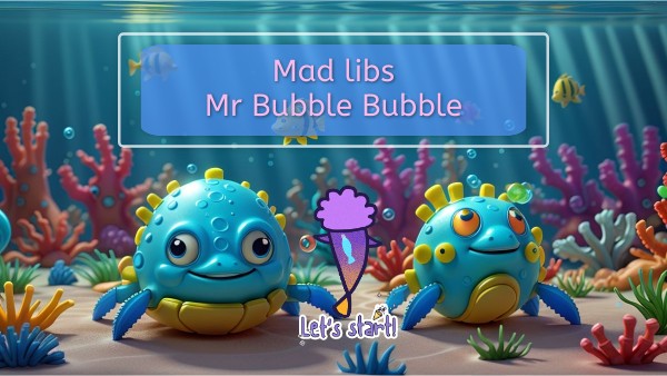 Mad libs - underwater Mr Bubble | Genially