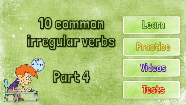 Irregular verbs_Part 4 | Genially