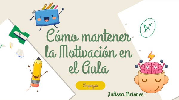 Cómo mantener la motivación en el aula | Genially